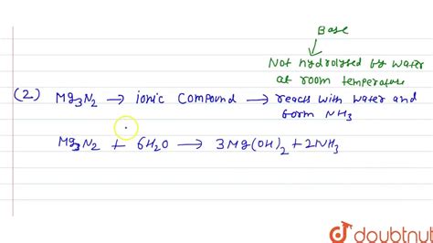 Mg3 N2 On Reaction With Water Gives Off Nh3 But Mgcl2 On Reaction Wit