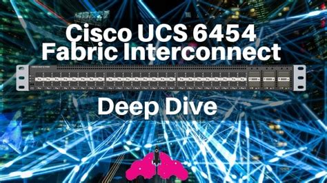 Cisco UCS Fabric Interconnect Deep Dive VMiss Net