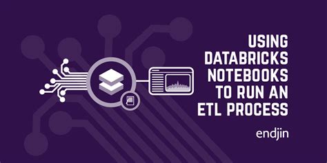 using databricks notebooks to run an etl process endjin azure data