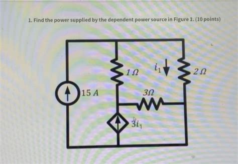Solved 1 Find The Power Supplied By The Dependent Power