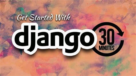 Understanding Django In 30 Minutes Eduonix Youtube