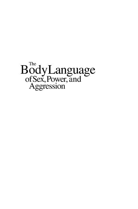 The Body Language Of Sex Power And Aggression The Body Language Of Sex Power And