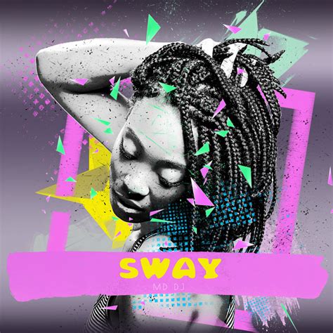 Sway Song And Lyrics By Md Dj Spotify
