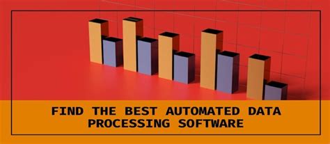 How To Choose The Best Automated Data Processing Software How To Choose The Best Automated Data Processing Software
