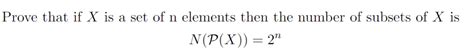Solved Prove That If X Is A Set Of N Elements Then The Chegg Com