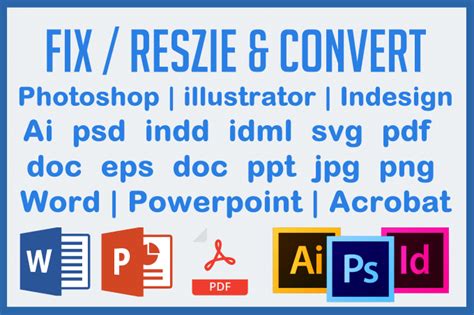 Fix Resize Or Convert Pdf Ai Psd Eps Doc Ppt Indd Idml Svg Png By Design World
