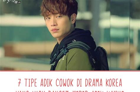 Tipe Adik Cowok Di Drama Korea Yang Lucu Banget Mirip Adik Kamu Cewekbanget