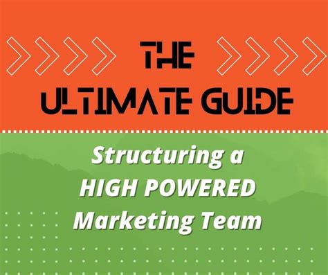 The Ultimate Guide To Structuring A High Performance Marketing Team