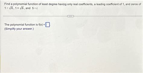 solved find a polynomial function of least degree having