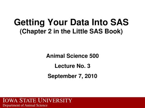 Ppt Getting Your Data Into Sas Chapter 2 In The Little Sas Book Powerpoint Presentation Id