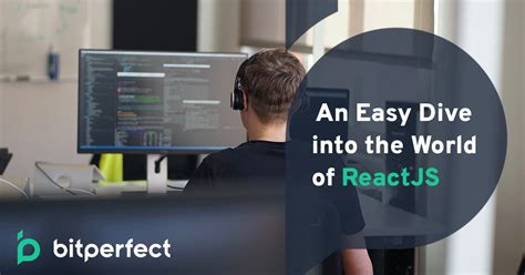 An Easy Dive Into The World Of React JS