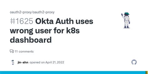 Okta Auth Uses Wrong User For K S Dashboard Issue Oauth Proxy Oauth Proxy Github