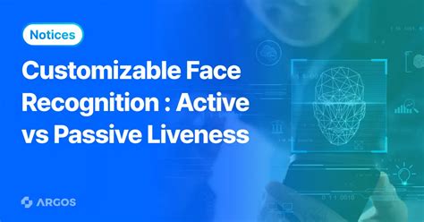 Added Customizable Customer Options Active Liveness Vs Passive Liveness For Facial