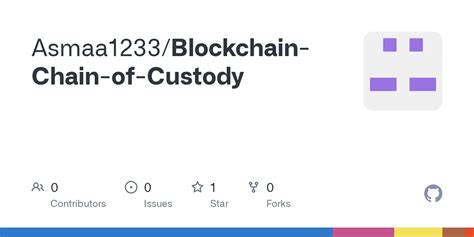 Github Asmaa1233blockchain Chain Of Custody