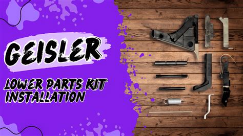 Geisler Defence 19x Lower Parts Kit Installation Instructions
