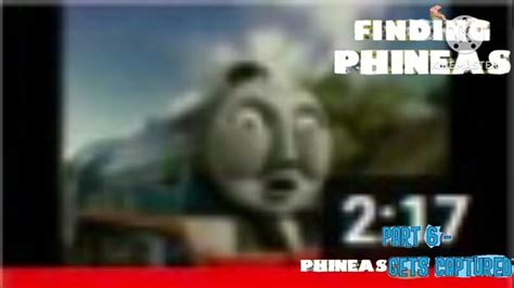 Finding Phineas Original Part 6 Phineas Gets Captured Youtube