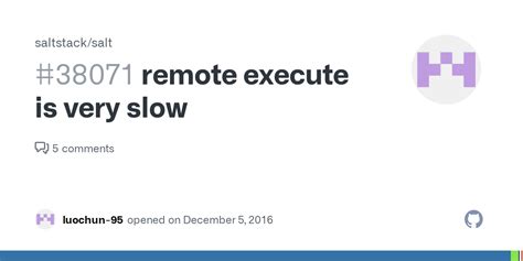 remote execute is very slow · issue 38071 · saltstack salt · github