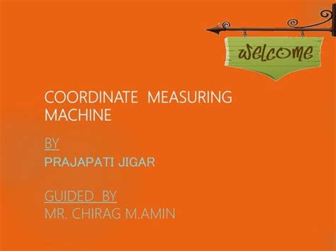 Coordinate Measuring Machine Cmm Pptx