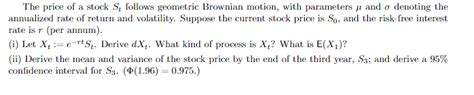 Solved The Price Of A Stock St Follows Geometric Brownian