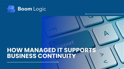 Boom Logic Explains How Managed It Supports Business Continuity Burbank