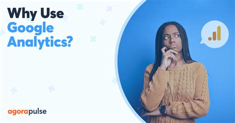 Google Analytics Three Reasons To Use GA Agorapulse
