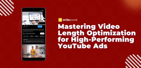 optimizing video length for youtube ads for high performing campaigns
