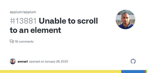 Unable To Scroll To An Element · Issue 13881 · Appiumappium · Github