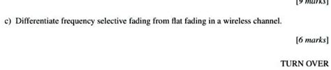 SOLVED Differentiate Frequency Selective Fading From Flat Fading In A