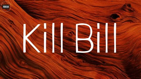 Kill Bill Lyrics Sza Youtube