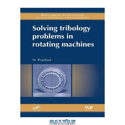 دانلود کتاب Solving Tribology Problems In Rotating Machines بلیان