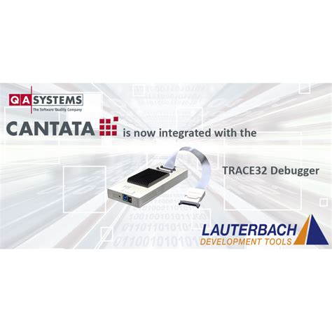 Qa Systems Cantata Unit And Integration Testing Tool Integrated With Lauterbach Trace32 Debugger