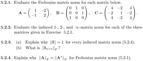 Solved 5 2 1 Evaluate The Frobenius Matrix Norm For Each Matrix Below