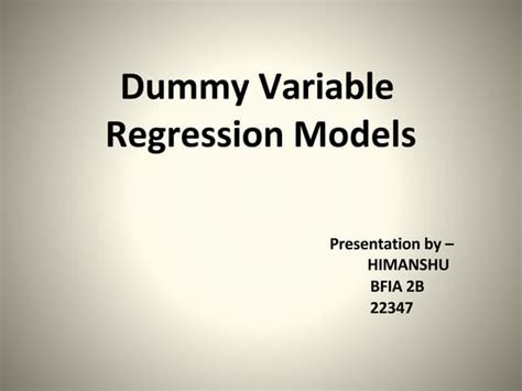 Dummy Variableregressionppt Himanshu 22347 Pptx