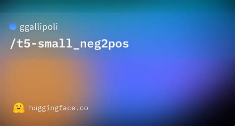 Ggallipoli T5 Small Neg2pos · Hugging Face