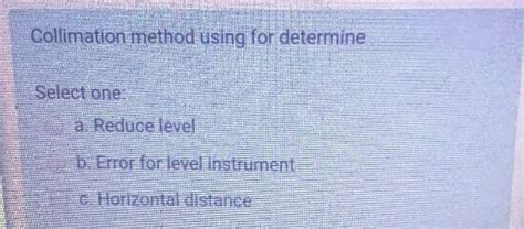 Solved Collimation Method Using For Determine Selectione