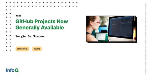 GitHub Projects Now Generally Available InfoQ