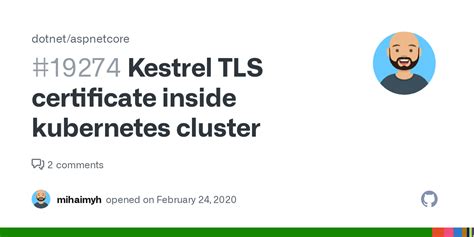 Kestrel Tls Certificate Inside Kubernetes Cluster · Issue 19274