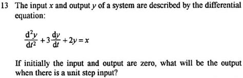 The Input X And Output Y Of A System Are Described By The Differential