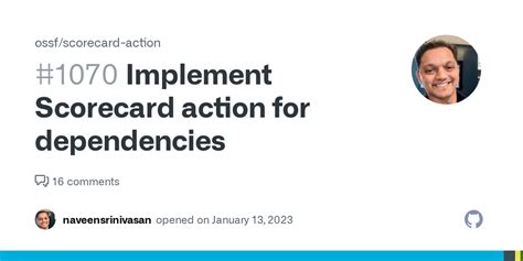 Implement Scorecard Action For Dependencies Issue 1070 Ossf