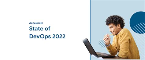 Announcing The 2022 Accelerate State Of Devops Report A Deep Dive Into