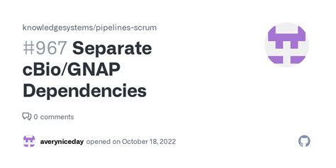 Separate Cbiognap Dependencies · Issue 967 · Knowledgesystems