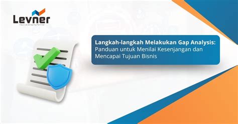 Gap Analysis Metode Menilai Kesenjangan Bisnis Anda Levner