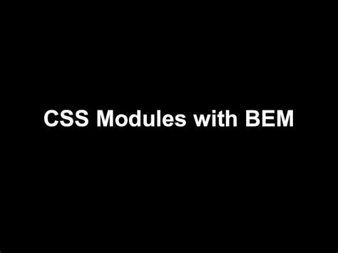 PDF CSS Modules With BEM Matt PDF FileCSS Modules With BEM Consistent Design Consistent