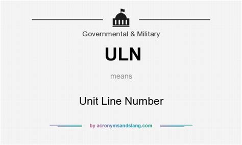 ULN Unit Line Number In Governmental Military By AcronymsAndSlang Com