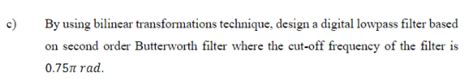 Solved C By Using Bilinear Transformations Technique Chegg