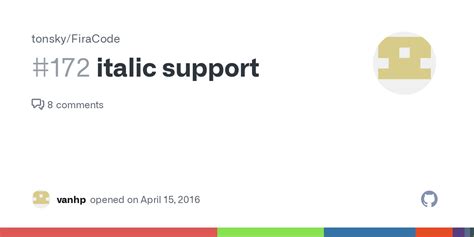 italic support · issue 172 · tonsky firacode · github