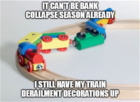 Train Derailment Memes Train Derails In Residential Area And It Will
