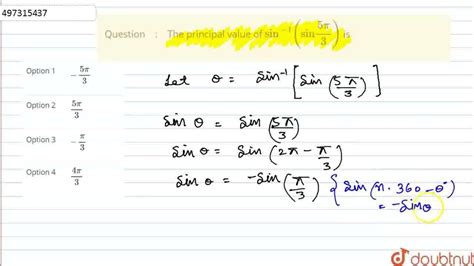 The Principal Value Of Sin 1 Sin 5pi 3 Is Class 12 Inverse Trigonometic Functions M