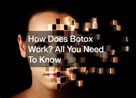 How Does Botox Work All You Need To Know Sleep And Cognition