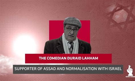 The Comedian Duraid Lahham Supporter Of Assad And Normalisation With